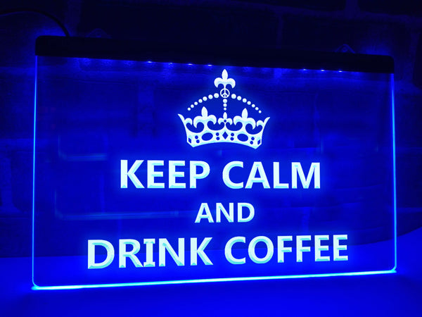 Keep Calm and Drink Coffee Illuminated LED Neon Sign – Dope Neons